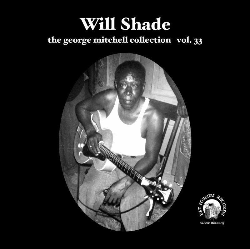 Will Shade - Vol 33 - Will Shade | Official Store – Fat Possum Records