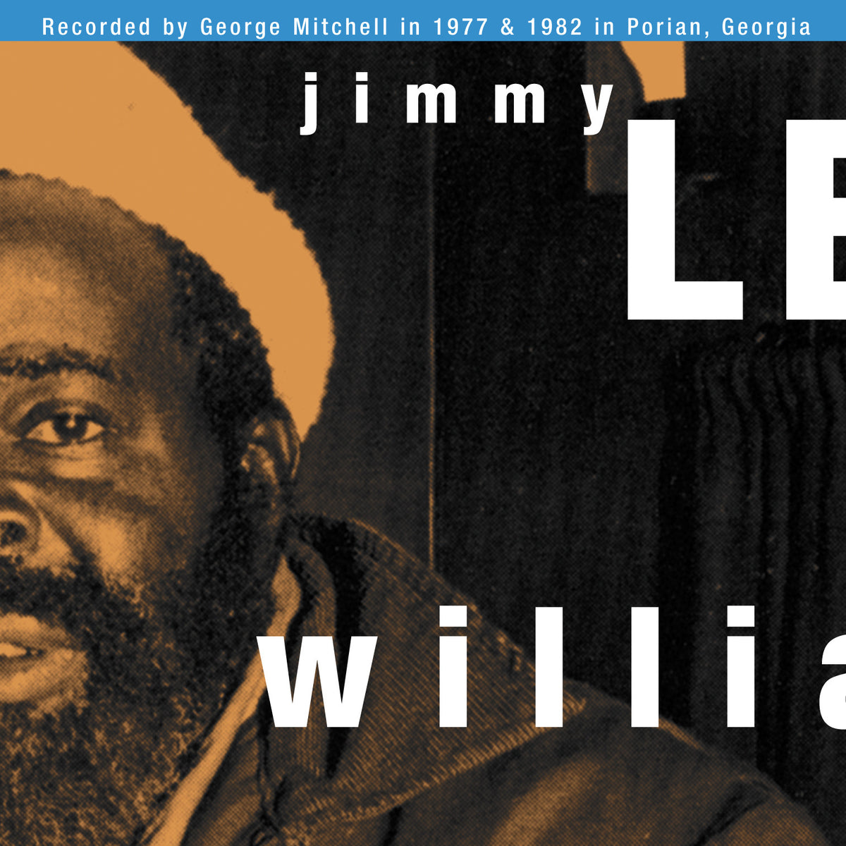 Jimmy Lee Williams - Hoot Your Belly: George Mitchell Collection ...